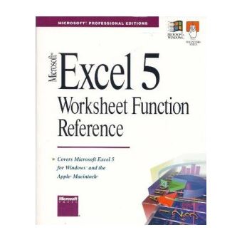 Microsoft Excel 5 Worksheet Function Reference, Microsoft Professional Editions - broché ...