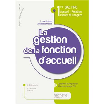 La gestion de la fonction accueil 1re Bac Pro ARCU - Livre élève - Ed.2010 Livre de l'élève ...