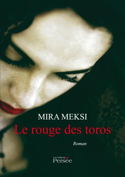Le rouge des toros - broché - Mira Meksi - Achat Livre | fnac
