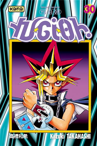Yu-Gi-Oh - Tome 30 Tome 30 - Yu-Gi-Oh ! - Tome 30 - Kazuki Takahashi, Kazuki Takahashi - broché ...