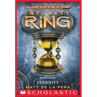 Eternity (Infinity Ring, Book 8) - ebook (ePub) - Matt De la Pena ...