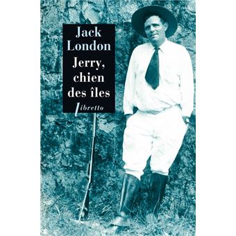 Jerry, chien des îles Tome 0000 - broché - Jack London - Achat Livre | fnac
