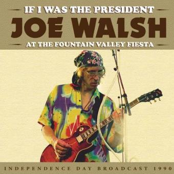 If I was the president Radio Broadcast Californie 1990 - Joe Walsh - CD ...