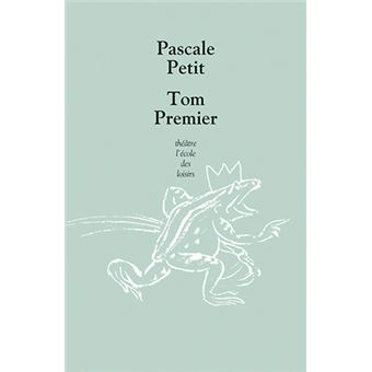 Tom Premier - broché - Pascale Petit - Achat Livre | fnac
