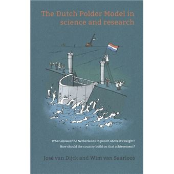 The Dutch Polder Model in science and research what allowed The ...