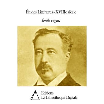 Études Littéraires - XVIIIe siècle - ebook (ePub) - Emile Faguet ...