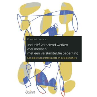 Inclusief verhalend werken met mensen met een verstandelijke beperking ...