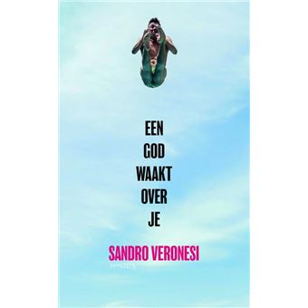 Een god waakt over je - broché - Sandro Veronesi, Manon Smits - Achat ...