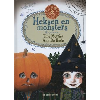 Bas & Babien - Heksen en monsters - Tine Mortier, Ann de Bode ...