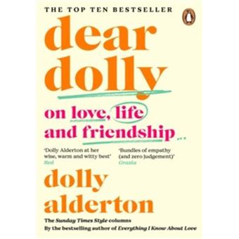 Dear Dolly On Love, Life and Friendship - Poche - Dolly Alderton ...