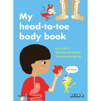 MY HEAD-TO-TOE BODY BOOK. - broché - Okido - Achat Livre | fnac
