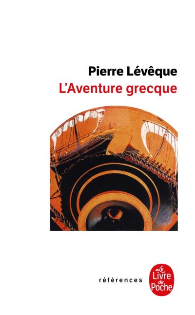 L'Aventure grecque - Poche - Pierre Lévêque - Achat Livre | fnac