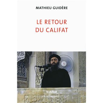 Le retour du califat - broché - Mathieu Guidère - Achat Livre ou ebook ...