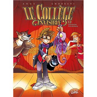 Le collège invisible - Grandum illusionem Tome 12 - Le Collège ...
