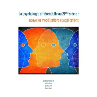 La psychologie différentielle au 21ème siècle : nouvelles modélisations ...