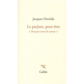 Le parjure peut-être - broché - Jacques Derrida - Achat Livre | fnac