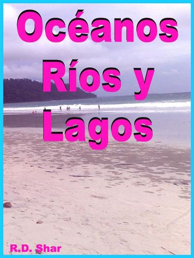Océanos Ríos y Lagos - ebook (ePub) - R.D. Shar - Achat ebook | fnac