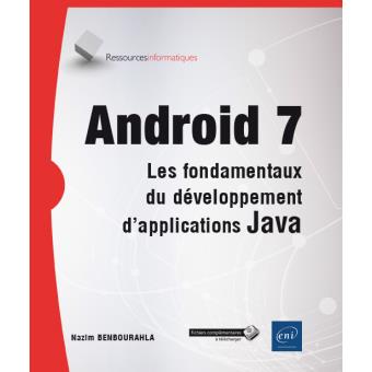 Android 7 Les fondamentaux du développement d'applications Java ...