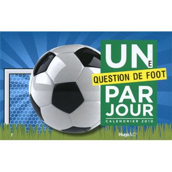 Une question foot par jour 10 Edition 2010 - relié - Collectif - Achat ...