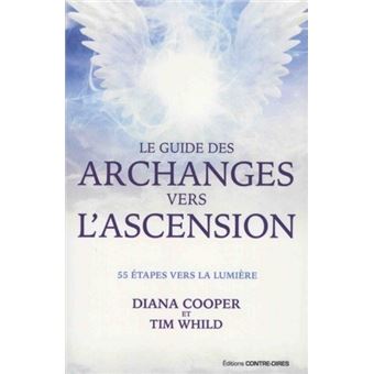 Le guide des archanges vers l'ascension - broché - Diana Cooper, Tim ...