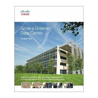 Grow a Greener Data Center, Networking Technology Series - cartonné ...