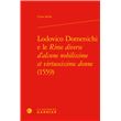 Lodovico Domenichi e le Rime diverse d'alcune nobilissime et ...