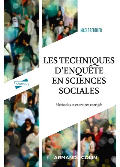 Les techniques d'enquête en sciences sociales Méthodes et exercices ...