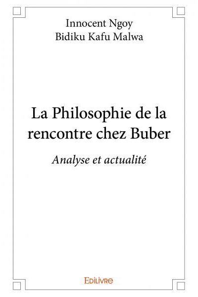 La philosophie de la rencontre chez buber Analyse et actualité - broché ...
