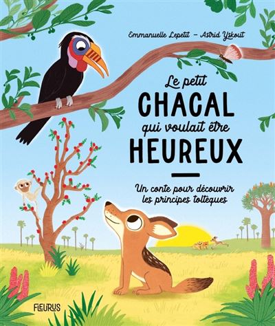 Le petit chacal qui voulait être heureux - Un conte pour découvrir les ...