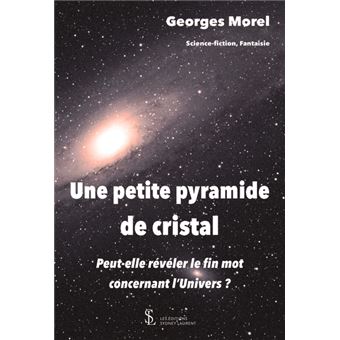 Une petite pyramide de cristal Peut-elle révéler le fin mot concernant ...