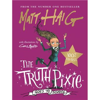 Truth pixie goes to school - Poche - Matt Haig - Achat Livre ou ebook | fnac