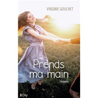 Prends ma main - broché - Virginie Gouchet - Achat Livre ou ebook | fnac