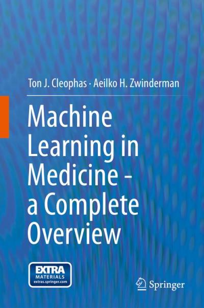 Machine learning in medicine : A complete overview - relié - Ton J ...