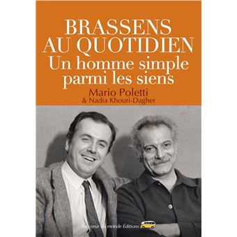 Brassens au quotidien Un homme simple parmi les siens - broché - Nadia ...