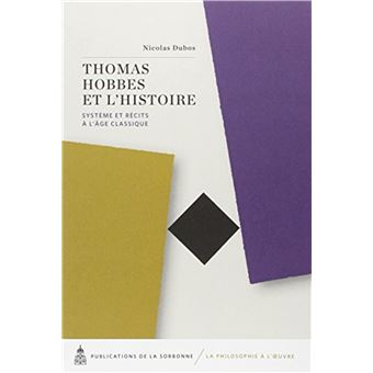 Thomas Hobbes et l'histoire Système et récits à l'âge classique ...