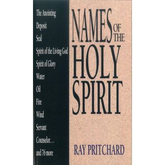 Names of... Series - Names of the Holy Spirit - Ray Pritchard - ebook ...