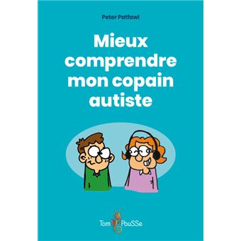 Mieux comprendre mon copain autiste - broché - Peter Patfwal, Livre ...