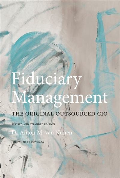 Fiduciary Management The original outsourced CIO. Revised and Expanded ...