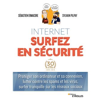 Internet surfer en sécurité Protéger son ordinateur et sa connexion ...