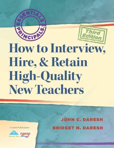 How to Interview, Hire, & Retain HighQuality New Teachers - ebook (ePub ...