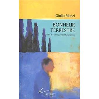 Bonheur terrestre - Giulio Mozzi - Achat Livre | fnac