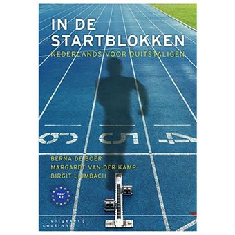 In de startblokken Nederlands voor Duitstaligen - broché - Berna De Boer, Margaret Van der Kamp ...