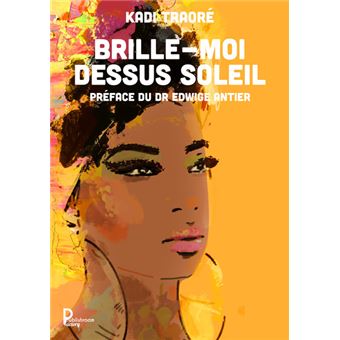 Brille-moi dessus soleil - broché - Kadi Traoré - Achat Livre ou ebook | fnac
