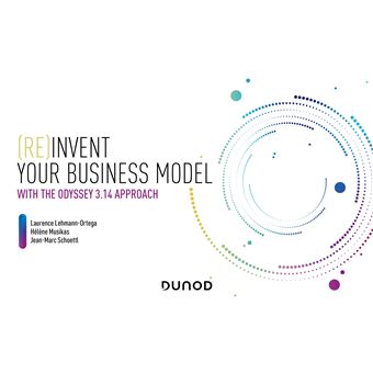 (Re)invent your business model With the Odyssey 3.14 method - broché ...