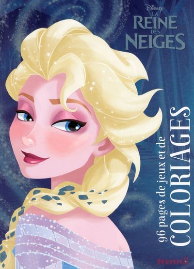 La Reine des Neiges - 96 pages de jeux et de coloriages - Disney La Reine des Neiges 96 pages de ...