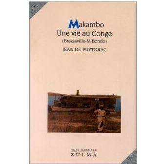 Makambo une vie au congo - broché - DE PUYTORAC JEAN - Achat Livre | fnac