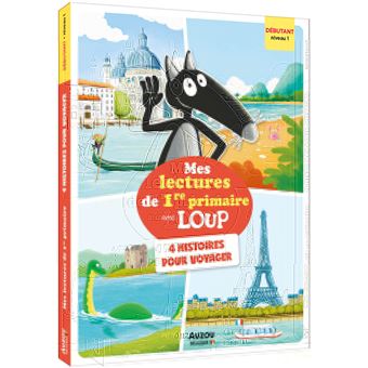 MES LECTURES DE 1RE PRIMAIRE AVEC LOUP - 4 HISTOIRES POUR - Achat Livre ...
