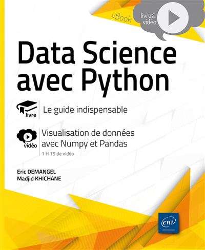 Data Science avec Python – Le guide indispensable - broché - Khichane Madjid, Éric Demangel ...