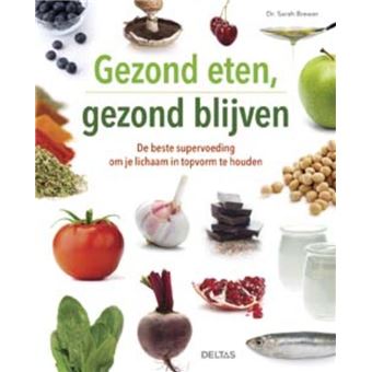 Gezond eten, gezond blijven - broché - Sarah Brewer - Achat Livre | fnac