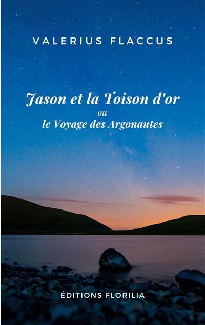 Jason et la Toison d'or ou le Voyage des Argonautes Traduit du latin et ...